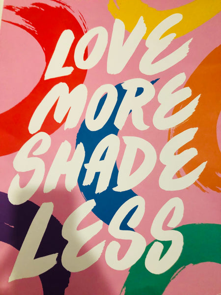 LOVE MORE, SHADE LESS! | Citta Yoga NYC